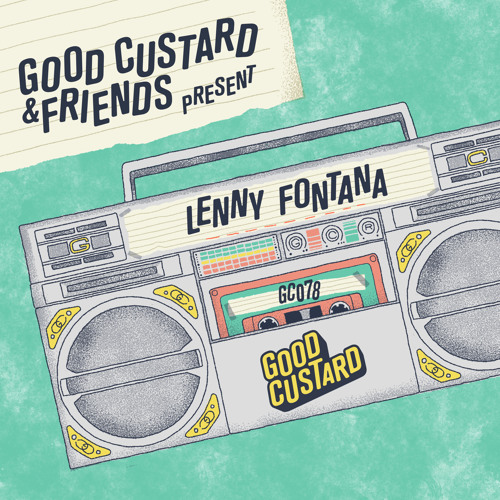 Stream Good Custard Mixtape 078: Lenny Fontana by Good Custard | Listen ...
