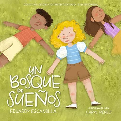 Stream ([ Un Bosque de Sue?os, Colecci?n de cuentos infantiles para ...