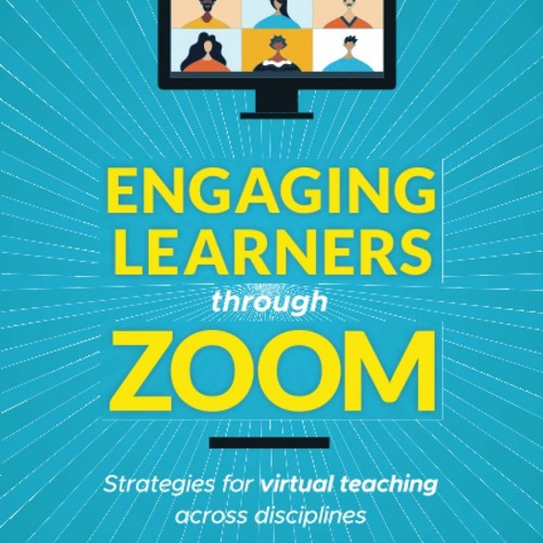 Stream [DOWNLOAD] Engaging Learners through Zoom: Strategies for ...