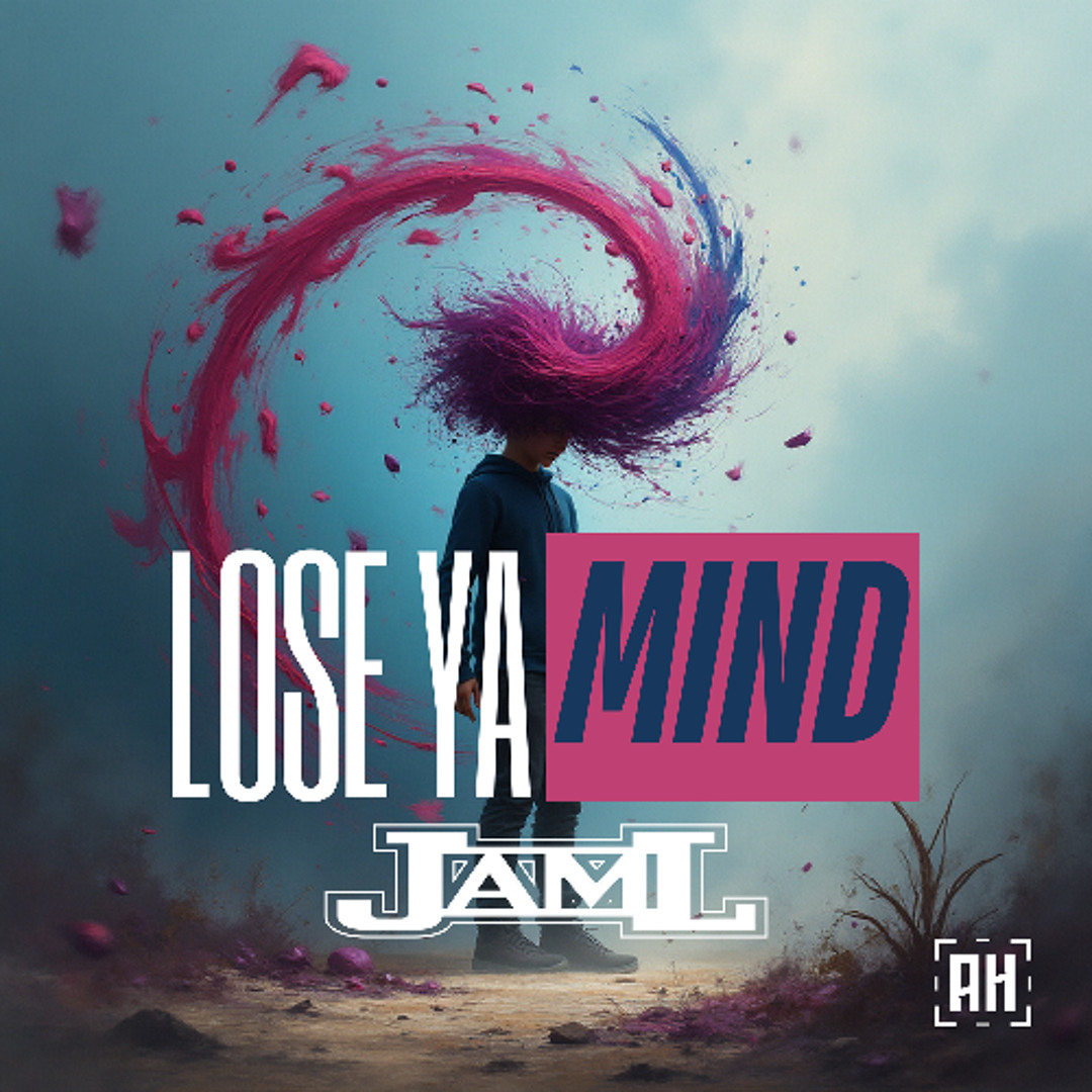 Stream JamL - Lose Ya Mind (AH Tune Tuesday) by Aspire Higher | Listen ...