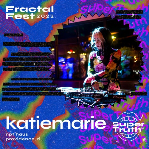 Stream Ep. 48 - Fractalfest 2022 SuperTruth™ Minimix - Katie Marie by Fractaltribe | Listen ...