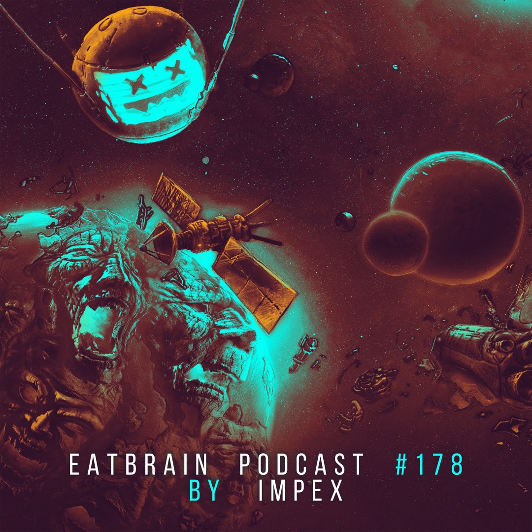 Stream EATBRAIN Podcast 178 by Impex by EATBRAIN | Listen online for ...