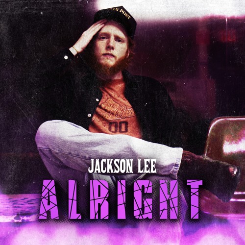 Stream Alright by Jackson Lee | Listen online for free on SoundCloud