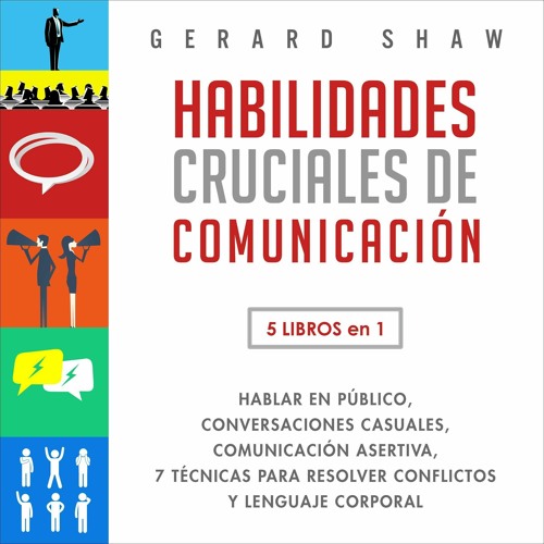 Stream episode Download [PDF] Habilidades Cruciales de Comunicaci?n: 5 Libros en 1 [Crucial ...