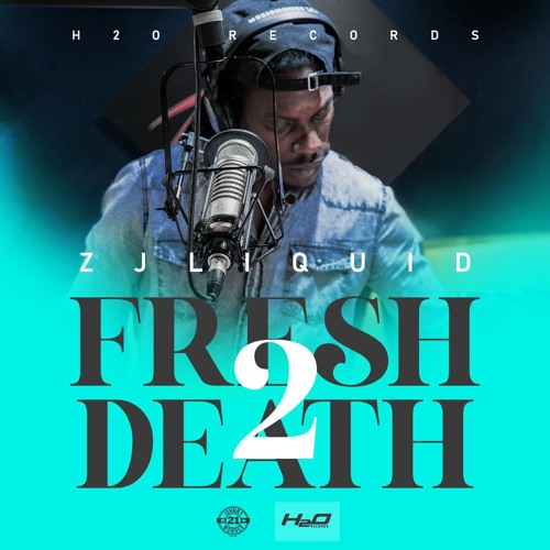 Stream FRESH$2$DEATH - DANCEHALL - 4:2:20, (Clean) by ZJ Liquid Music ...