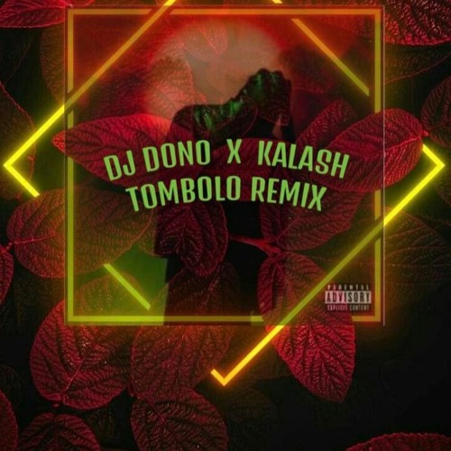 Stream DJ DONO X KALASH - TOMBOLO (REMIX) 2022. by DJ DONO974 | Listen ...
