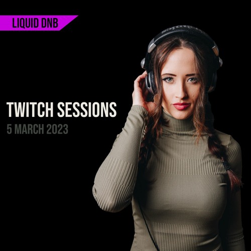 Stream Twitch Sessions | Liquid DnB | 5 March 2023 by Shades of Day | Listen online for free on ...