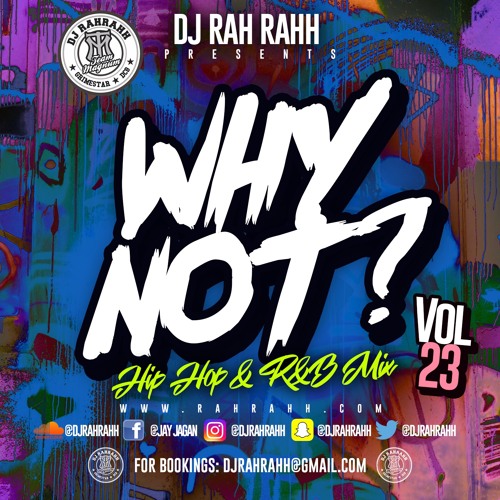 Stream DJ RaH RahH - Why Not Vol. 23 - Hip Hop (Dirty) by djrahrahh | Listen online for free on ...