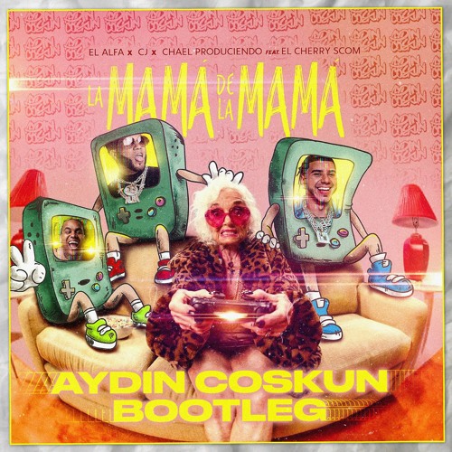 Stream El Alfa X CJ X Chael Produciendo Feat. Cherry Scom - La Mamá De La Mamá (Aydin Coskun ...