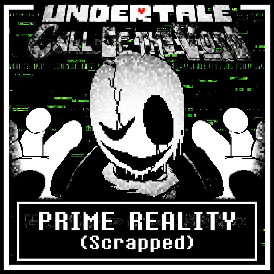 Stream Undertale: [Call Of The Void]: PRIME REALITY (Scrapped) by ...