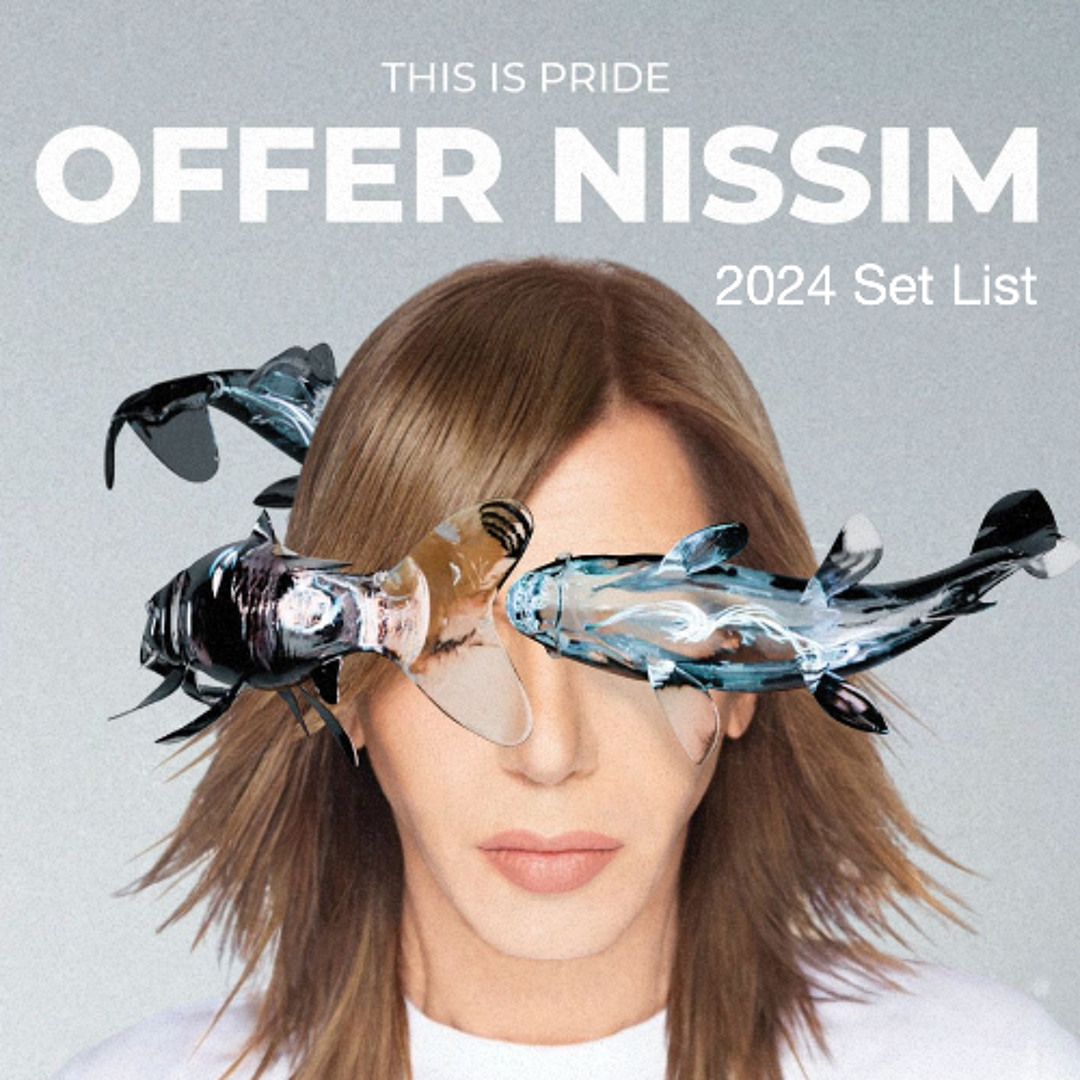 Stream Offer Nissim Pride 2024 Full Set List by Etai Markowski | Listen online for free on ...