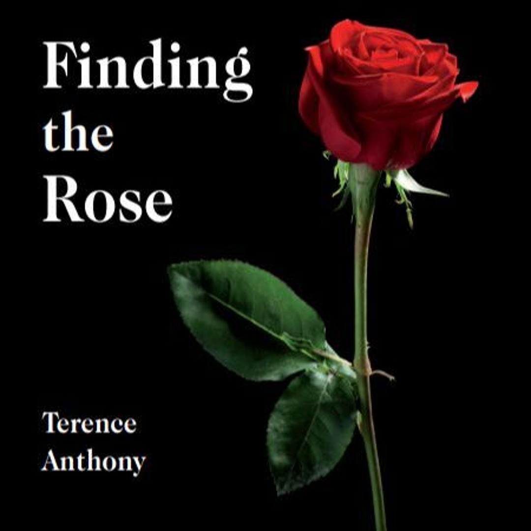 Stream Finding the Rose by Terence Anthony | Listen online for free on ...
