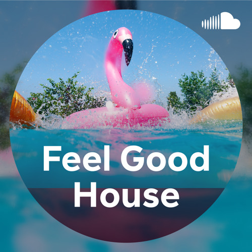 Stream Discovery Playlists | Listen to Feel Good House playlist online ...