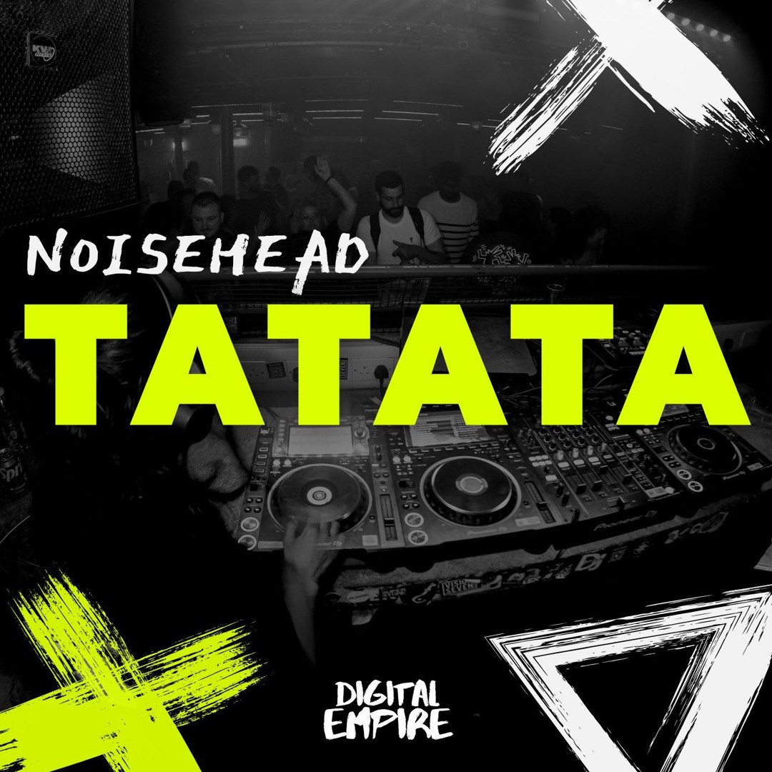 Stream NoiseHead - TaTaTa [OUT NOW] by Digital Empire Records | Listen online for free on SoundCloud