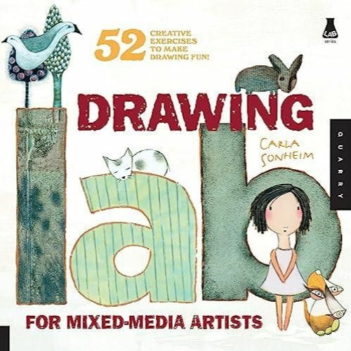 Stream READ Drawing Lab for Mixed-Media Artists: 52 Creative Exercises ...