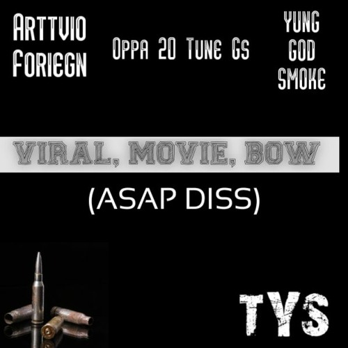 Stream "VIRAL, MOVIE, BOW" - Arttvio Foreign x Yung God Smoke x Oppa 20 Tune Gs by Oppa | Listen ...