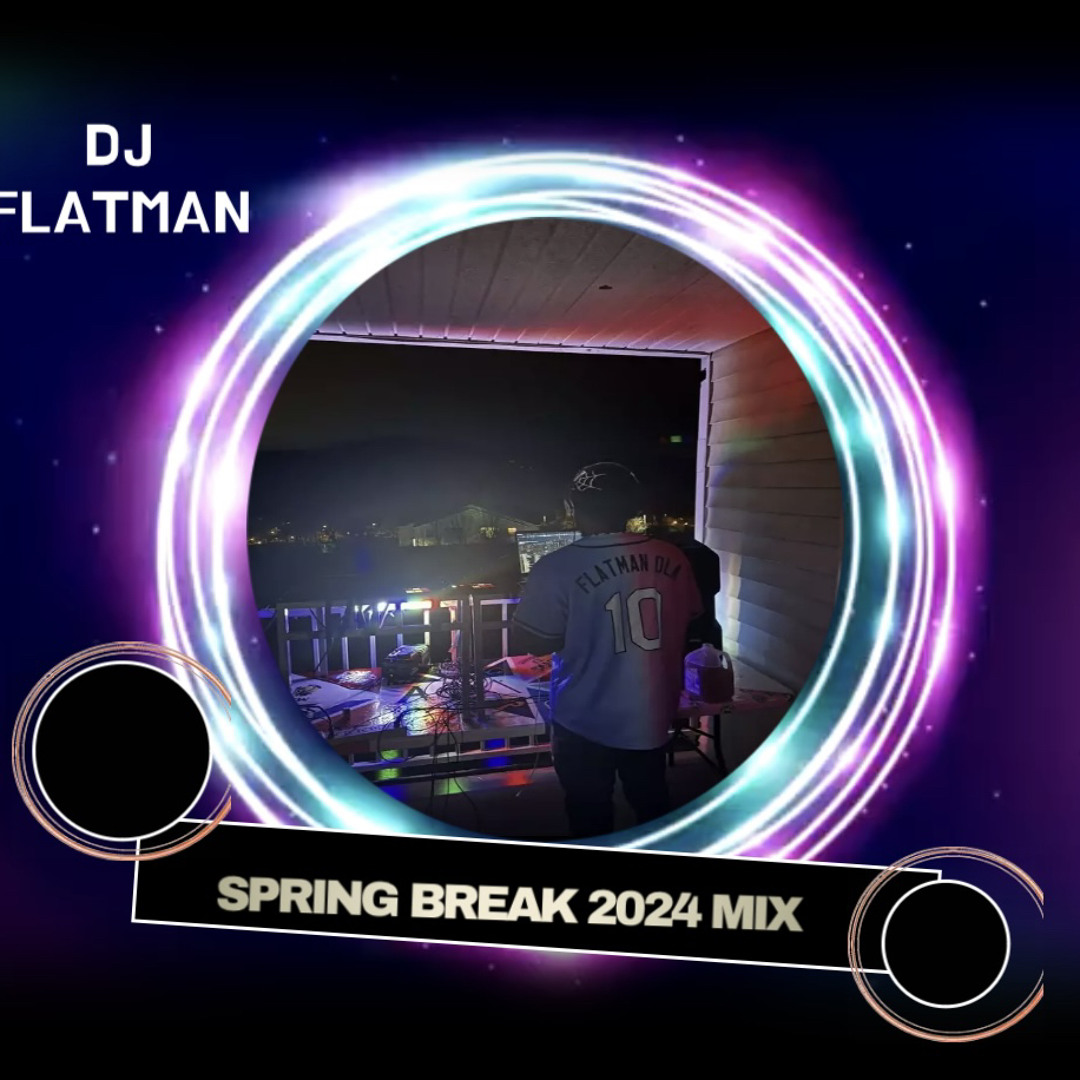 Stream Spring Break 2024 Mix- DJ Flatman by FLATMAN | Listen online for ...
