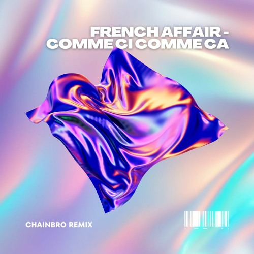 Stream French Affair - Comme Ci Comme Ca (Chainbro Remix) Extended FREE ... Stream French Affair - Comme Ci Comme Ca (Chainbro Remix) Extended FREE ...