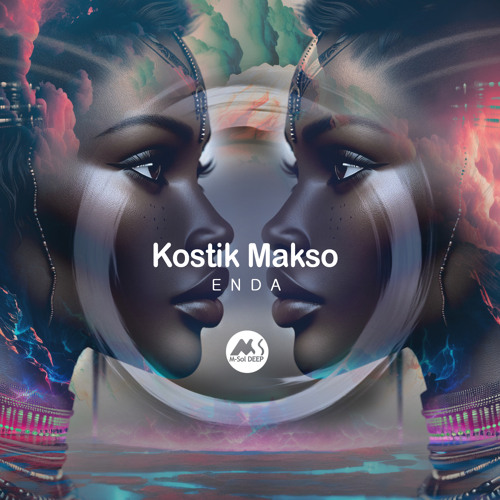 Kostik Makso - Enda [M-SOL DEEP]