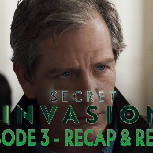 Stream episode MarvelVision Secret Invasion Episode 3 Betrayed by Comic Book Club podcast ...