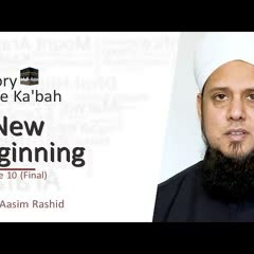 Stream History of The Ka'bah | Episode 10 (Final): A New Beginning ...