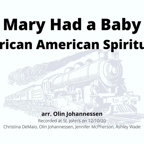 Stream Mary Had A Baby - African American Spiritual by St. John's ...