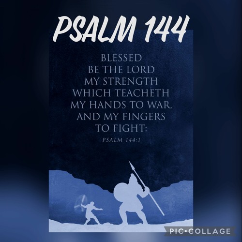Stream Psalm 144 - A Song to the Lord Who Preserves and Prospers His ...