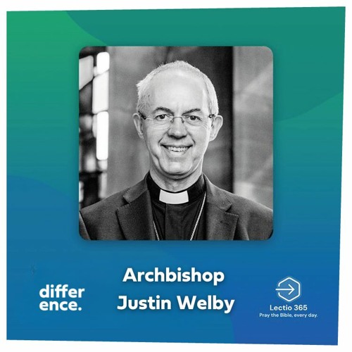 Stream Difference | Listen to Pray with Archbishop Justin (Lectio 365 ... Stream Difference | Listen to Pray with Archbishop Justin (Lectio 365 ...