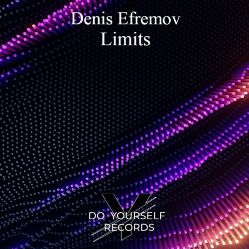 Stream Denis Efremov - Limits (Do Yourself Records) by Denis Efremov | Listen online for free on ...