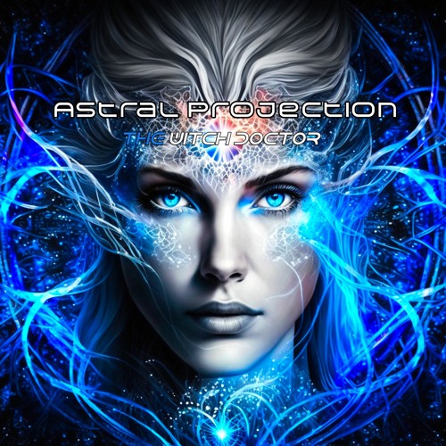 Stream The Witch Doctor - Astral Projection by The Witch Doctor ...