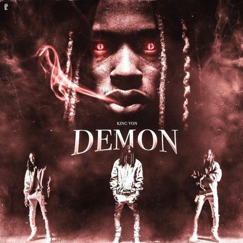 Stream King Von - Demon by Lil Durk | Listen online for free on SoundCloud