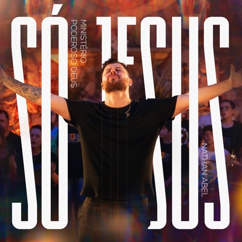 Stream Só Jesus Nathan Abel (Versao Estudio) by Nathan Abel | Listen ...