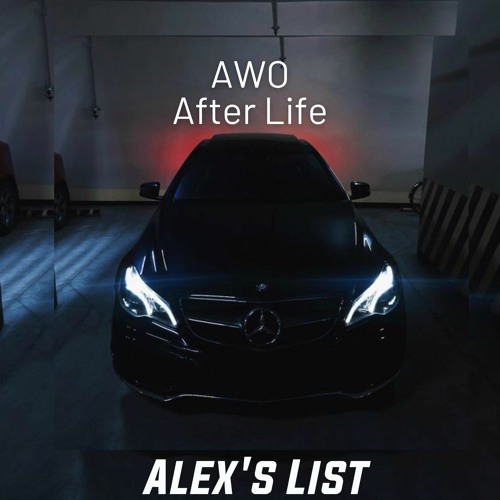 Stream AWO - After Life by Alex's List | Listen online for free on SoundCloud
