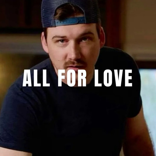 Stream Morgan Wallen - All For Love ft. Teddy Swims (NEW SONG 2025) by ...
