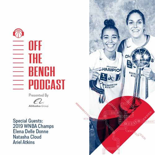 Stream episode Special Guests: 2019 WNBA Champs Elena Delle Donne ...