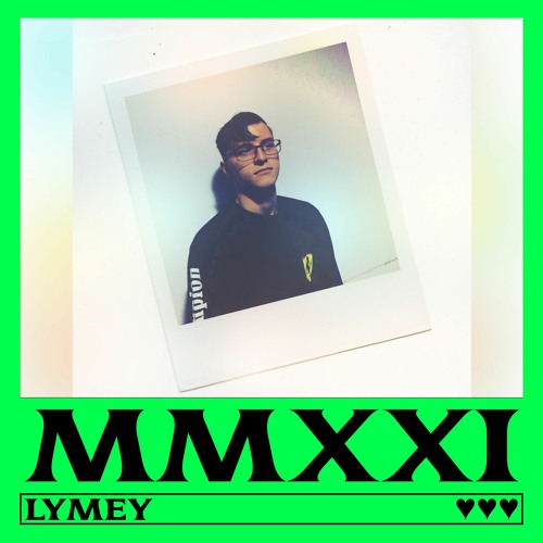 Stream MMXXI by LYMEY | Listen online for free on SoundCloud