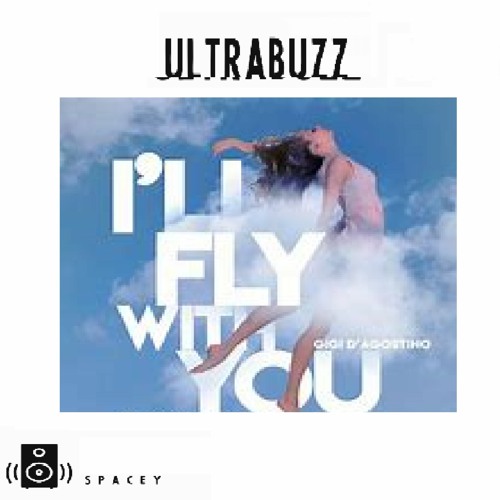 Stream ULTRABUZZ - FLY WITH YOU (2024) | 👉NOW Available to STREAM & BUY! by DJ Spacey | Listen ...