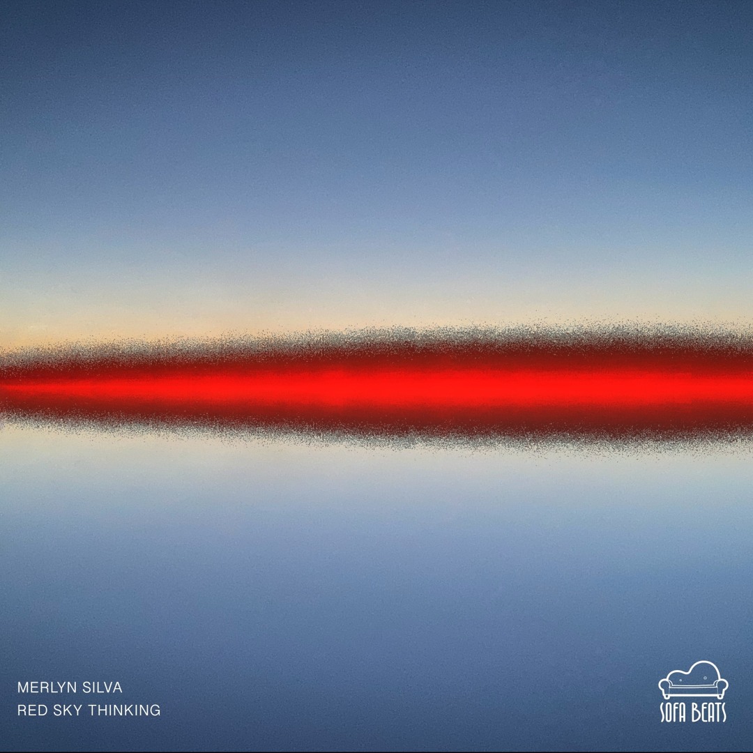 Stream Sofa Beats | Listen to Merlyn Silva - Red Sky Thinking - Out Jan ...