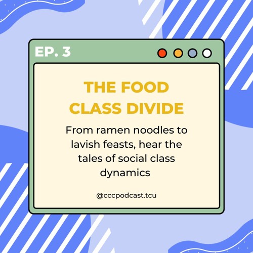 Stream episode Podcast #3: The Food Class Divide by Collegiate Culinary ...