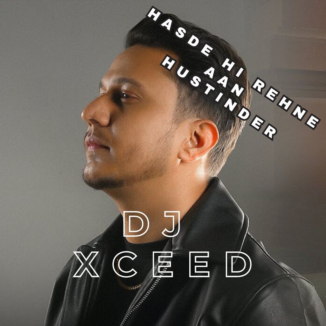 Stream HASDE HI RAHNE AA DJ XCEED by DJ XCEED ENTERTAINMENT | Listen ...
