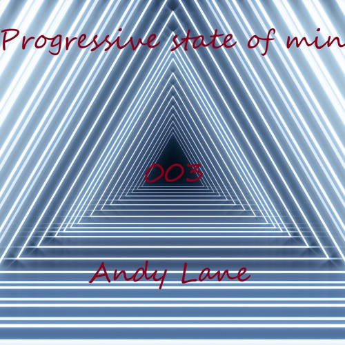 Stream Progressive State Of Mind 003 by Andy Lane (Official) | Listen ...