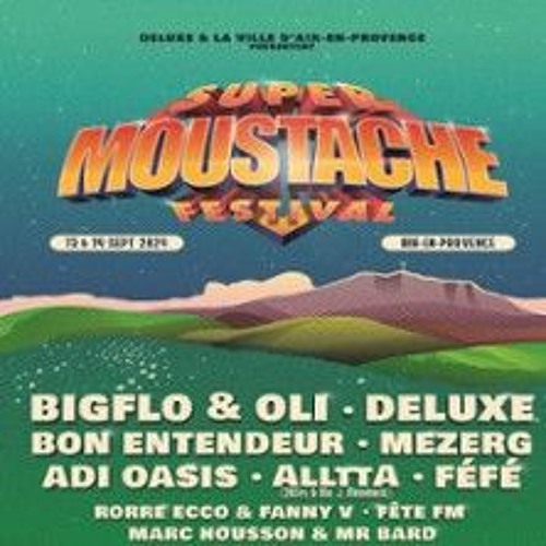 Stream Pépé (Deluxe) au Super Moustache Festival by DeltaFM 88.9 ...