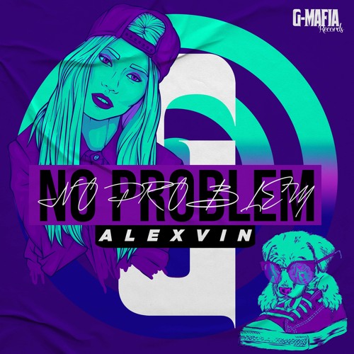 Stream AlexVin - No Problem (Original Mix)[G-MAFIA RECORDS] by G-MAFIA ...