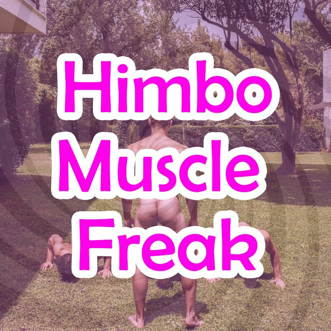 Stream Himbo Muscle Freak by Jockout2 | Listen online for free on ...