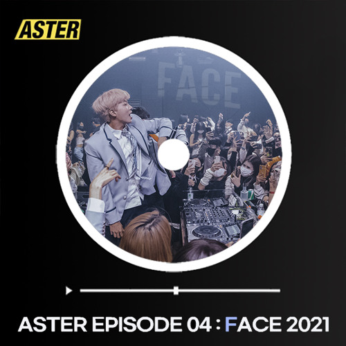 Stream ASTER EPISODE 04 : FACE 2021 by DJ ASTER | Listen online for ...