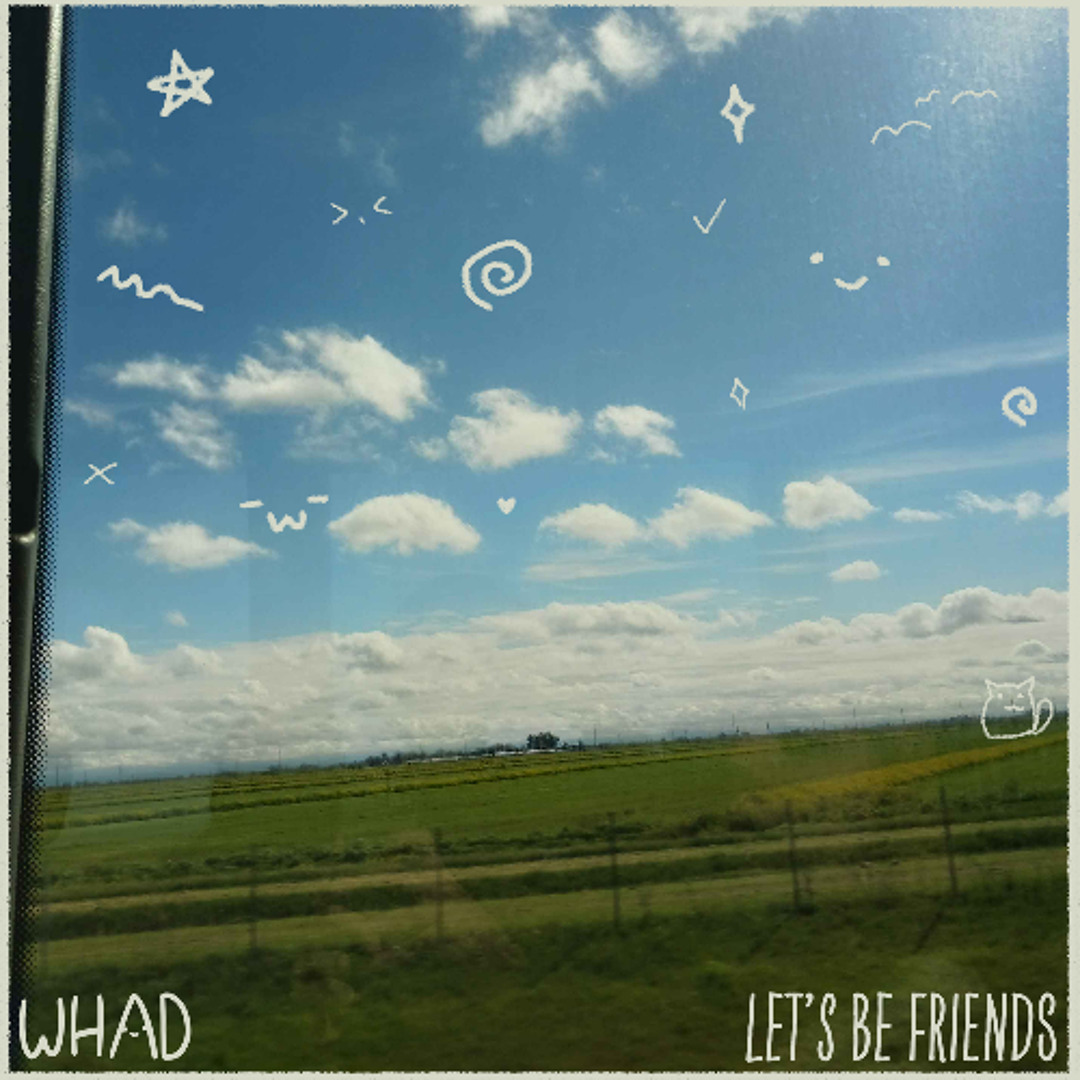 Stream Whad - let's be friends by Whad | Listen online for free on ...