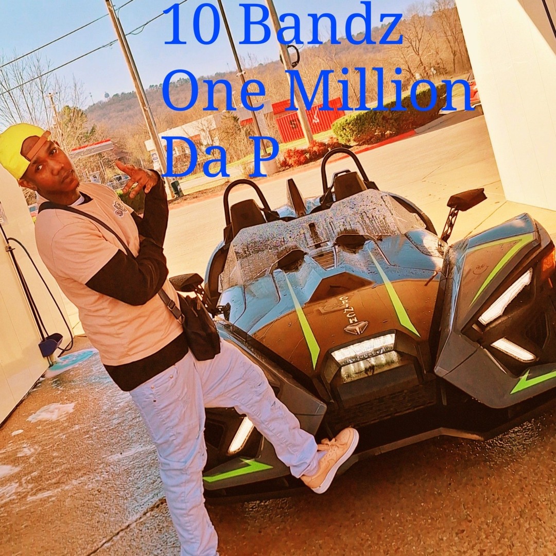 Stream 10 BANDS X 1Million Tha P FINAL2_1.mp3 by One Million Da P ...