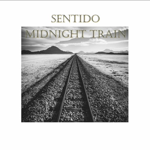 Stream Midnight Train by Sentido | Listen online for free on SoundCloud