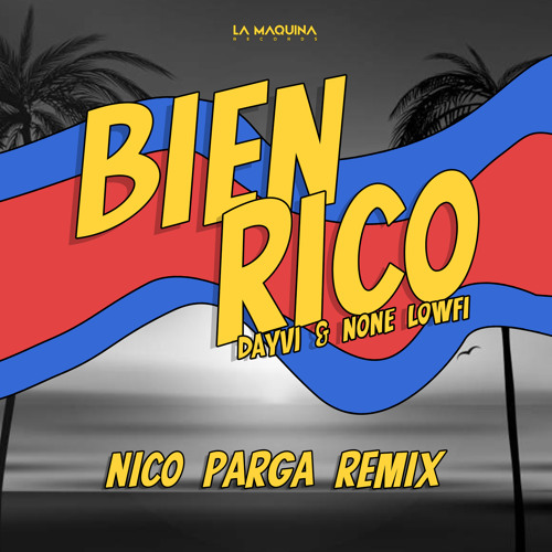 Stream Bien Rico (Nico Parga Remix) by DAYVI | Listen online for free ...