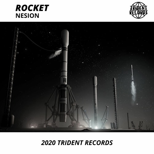 Stream NESION - Rocket (Original Mix) by Trident Records ® | Listen ...
